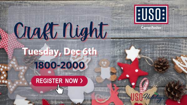 USO Camp Foster- Christmas Crafts 18+ • USO Okinawa